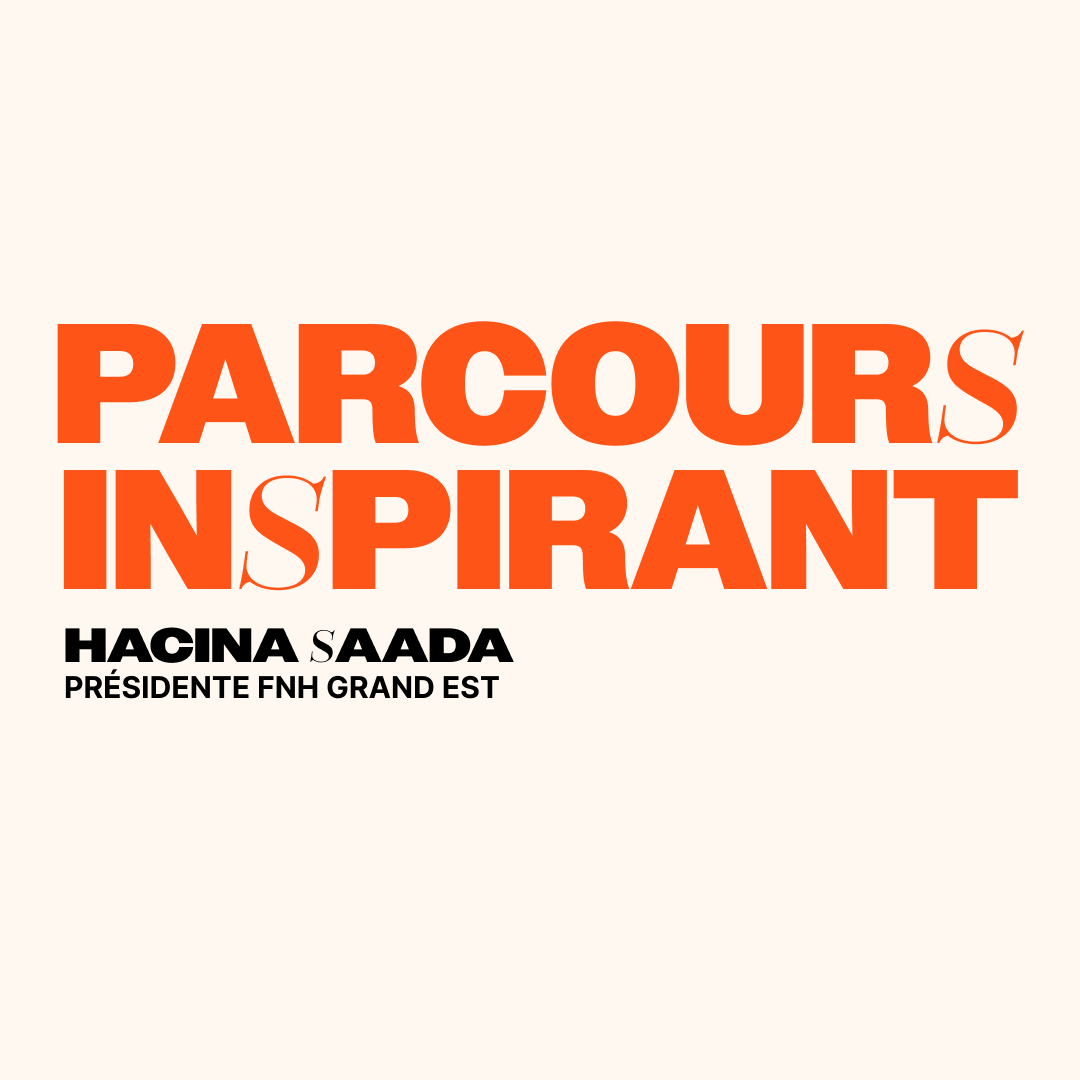 Hacina SAADA, Présidente FNH Grand Est, a présenté son métier auprès ...